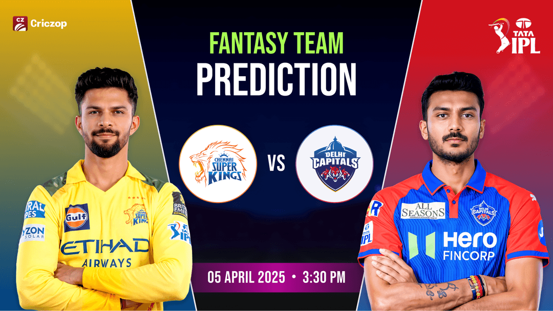 CSK vs DC Dream11 Prediction & Fantasy Cricket Tips: IPL 2025 Match 17